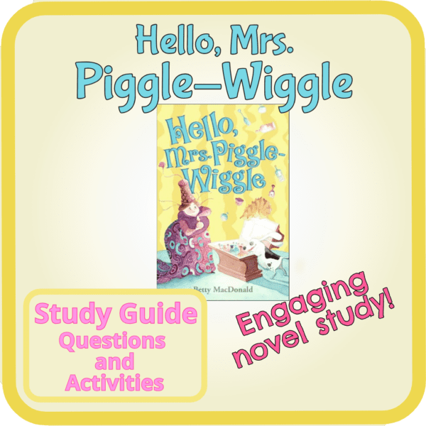 Hello, Mrs. Piggle-Wiggle Book Study Guide - Single Mom On A Farm